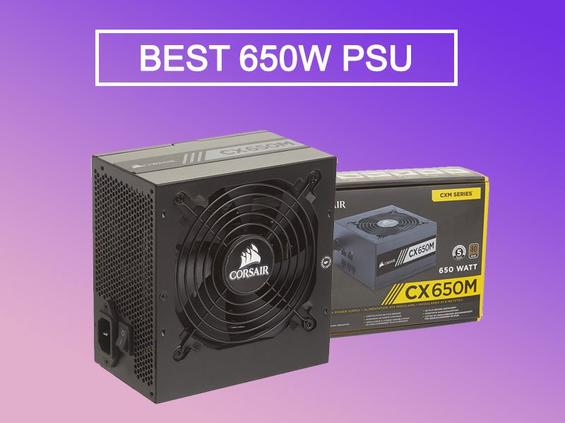 6 BEST 650W PSU For Your Computer | Power Supplies 6 BEST 650W PSU For Your Computer | Power Supplies
